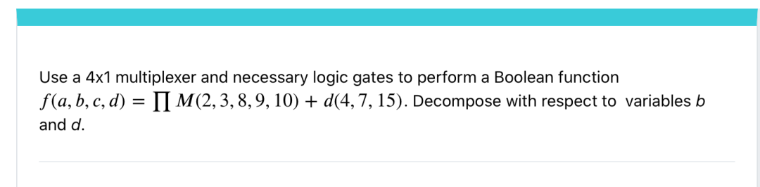Solved Use a 4x1 multiplexer and necessary logic gates to | Chegg.com