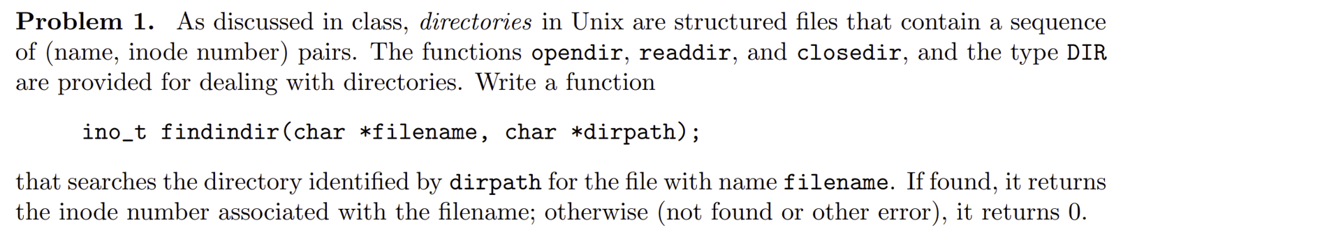 Solved Problem 1. As discussed in class, directories in Unix | Chegg.com