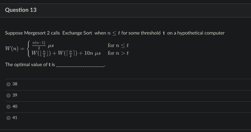 Solved Suppose Mergesort 2 calls Exchange Sort when n≤t for | Chegg.com