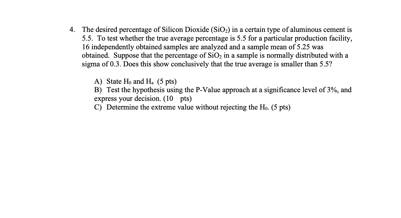 Solved 4. The desired percentage of Silicon Dioxide (SiO2) | Chegg.com