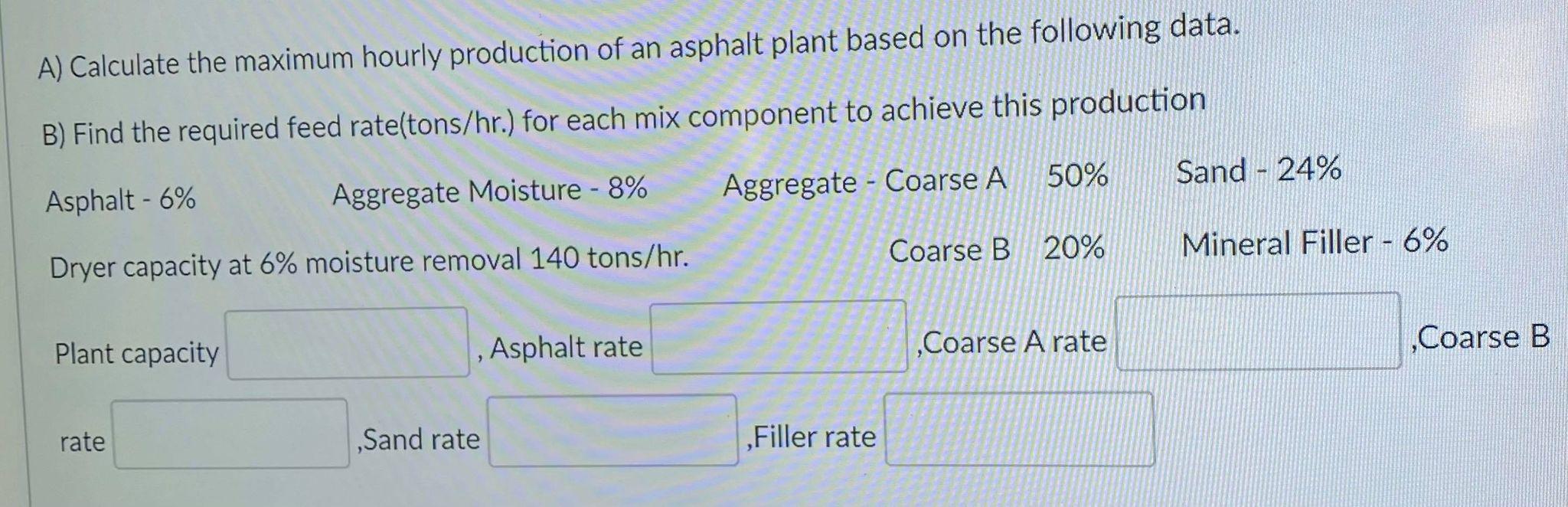 Solved A) Calculate the maximum hourly production of an | Chegg.com