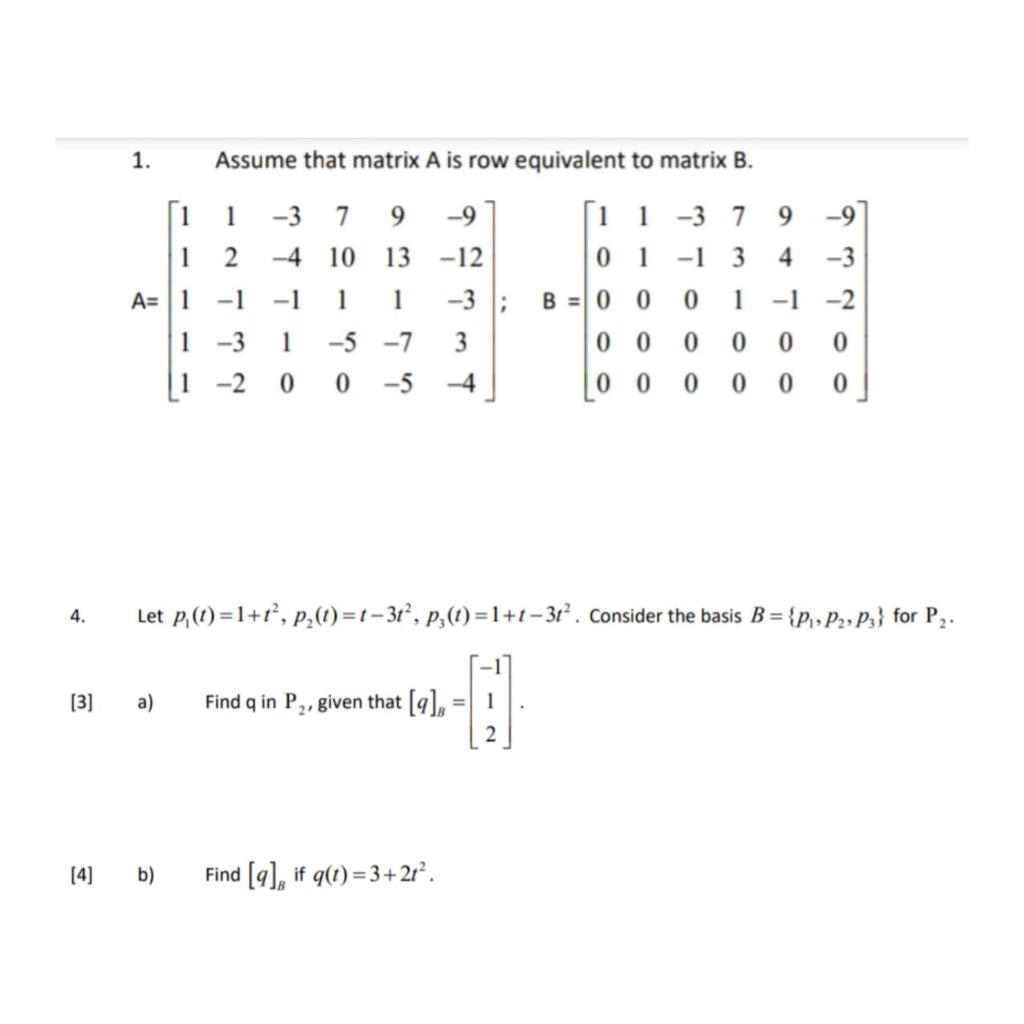 Solved 9 -9 4 -3 1. Assume that matrix A is row equivalent | Chegg.com