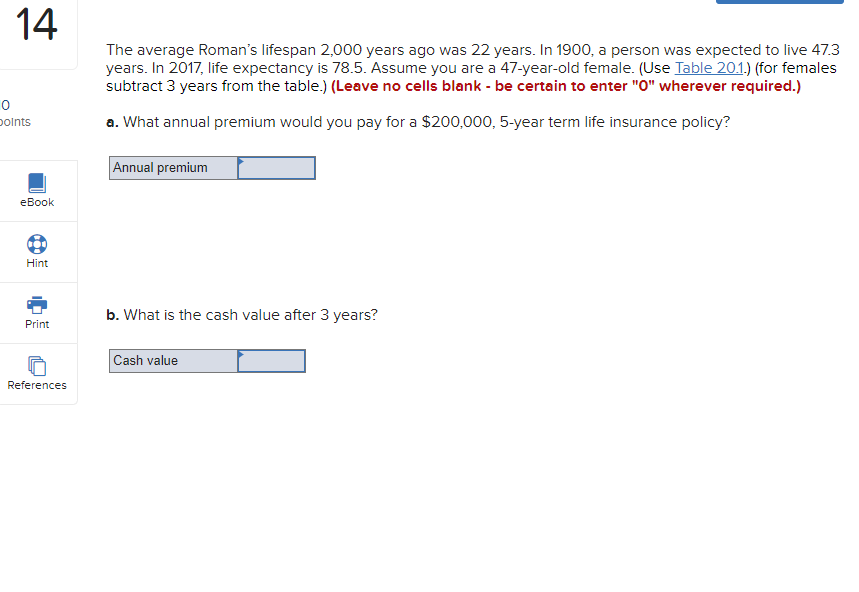 Solved 14 The average Roman's lifespan 2,000 years ago was | Chegg.com