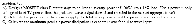 Solved Problem #2: A) Design a MOSFET class B output stage | Chegg.com