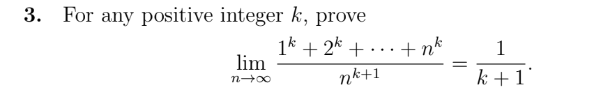 Solved 3. For any positive integer k, prove 1k + 2k +...+nk | Chegg.com