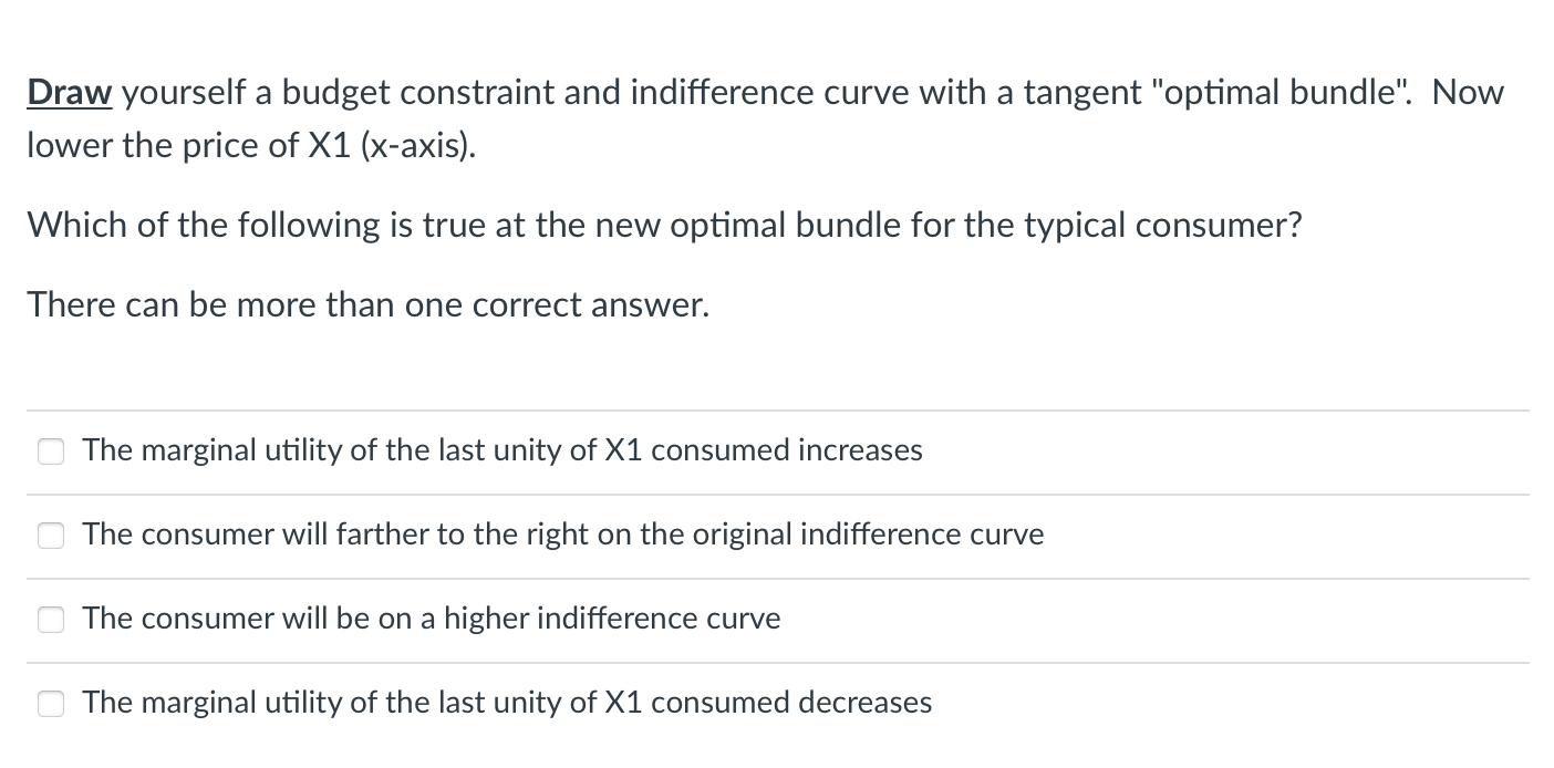 Solved Draw yourself a budget constraint and indifference | Chegg.com