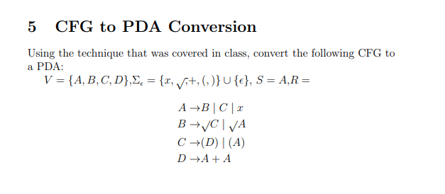 Solved 5 CFG to PDA Conversion Using the technique that was | Chegg.com Solved 5 CFG to PDA Conversion Using the technique that was | Chegg.com