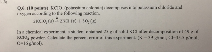 Solved Q.6. (10 points) KCIO; (potassium chlorate) | Chegg.com