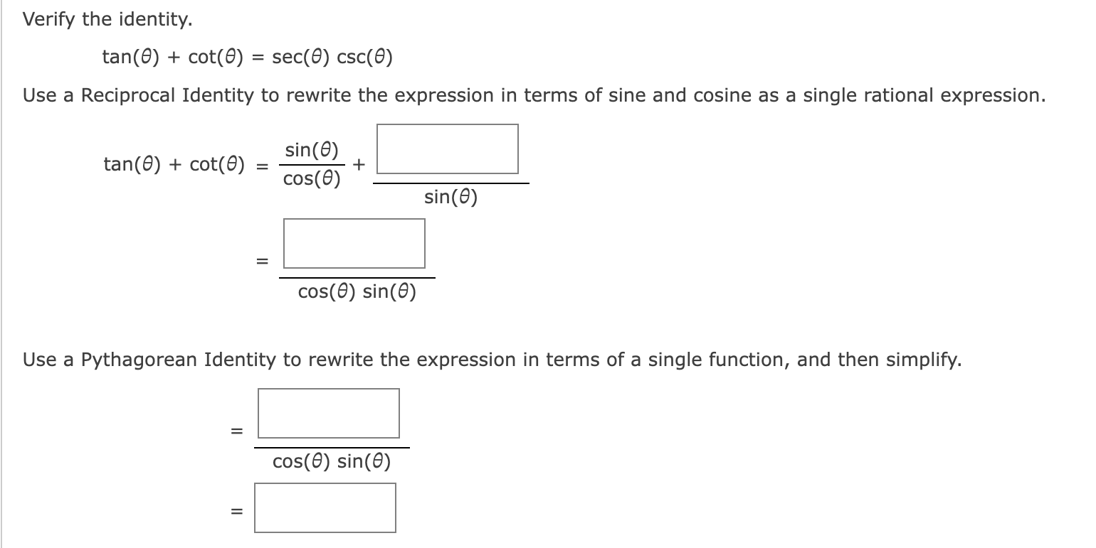 Solved Verify the identity. tan(θ)+cot(θ)=sec(θ)csc(θ) Use a | Chegg.com