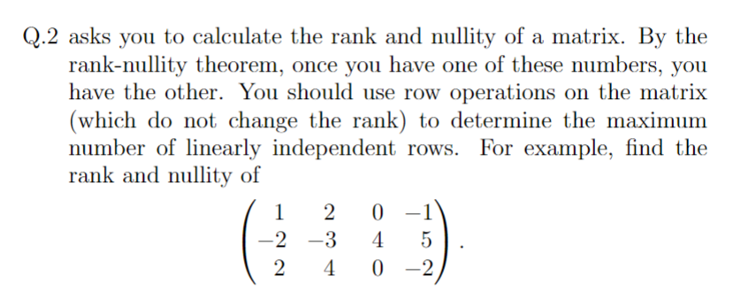 Solved Q. 2 ﻿asks you to calculate the rank and nullity of a | Chegg.com