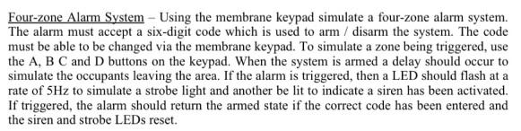 Solved Four-zone Alarm System - Using the membrane keypad | Chegg.com