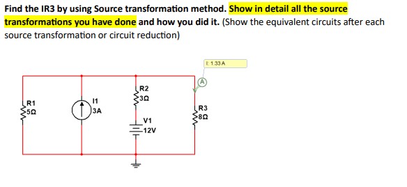 Solved Find the IR3 ﻿by using Source transformation method. | Chegg.com