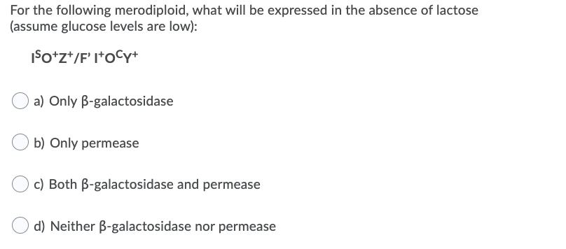 Solved For the following merodiploid, what will be expressed | Chegg.com
