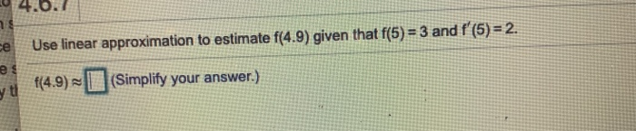 Solved 44.0. e Use linear approximation to estimate f(49) | Chegg.com