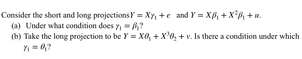 Solved Consider the short and long projections Y=xγ1+e ﻿and | Chegg.com