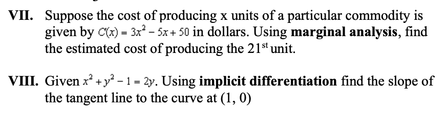 Solved Vii Suppose The Cost Of Producing X Units Of A