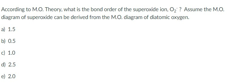 Solved According to M.O. Theory, what is the bond order of | Chegg.com