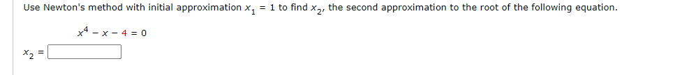Solved Use Newtons Method With Initial Approximation X11 1383