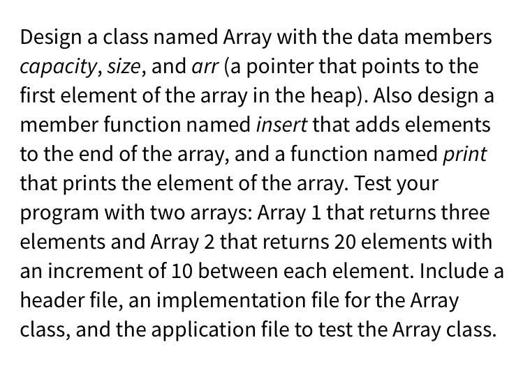 Solved Design a class named Array with the data members | Chegg.com