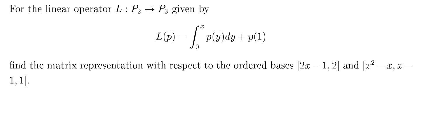 Solved For the linear operator L:P2→P3 given by | Chegg.com
