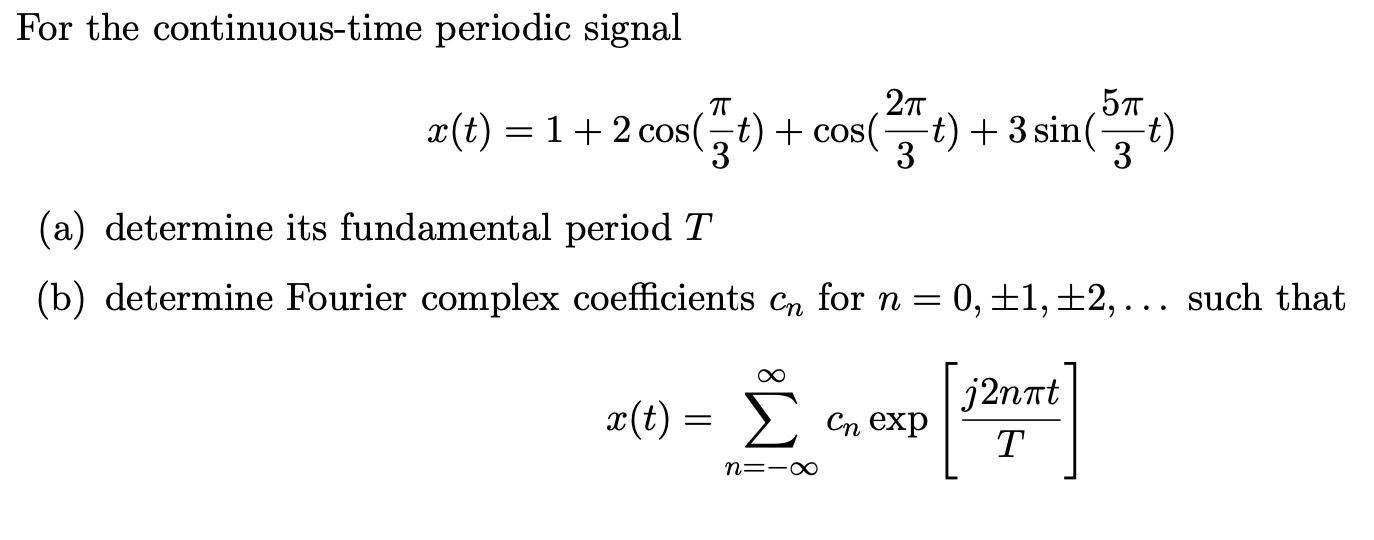 Solved For the continuous-time periodic signal | Chegg.com