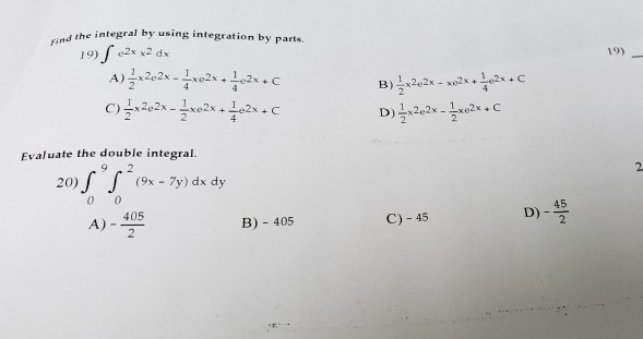 Solved e integral by using integration by parts. 19 e2x x2 | Chegg.com
