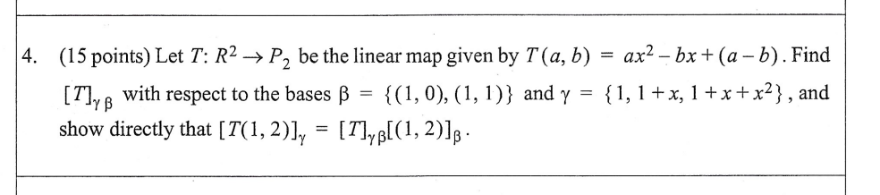 Solved 4. (15 points) Let T:R2→P2 be the linear map given by | Chegg.com
