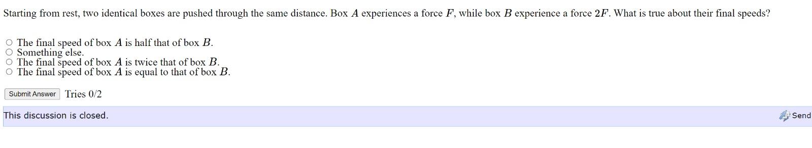 Solved Starting from rest, two identical boxes are pushed | Chegg.com