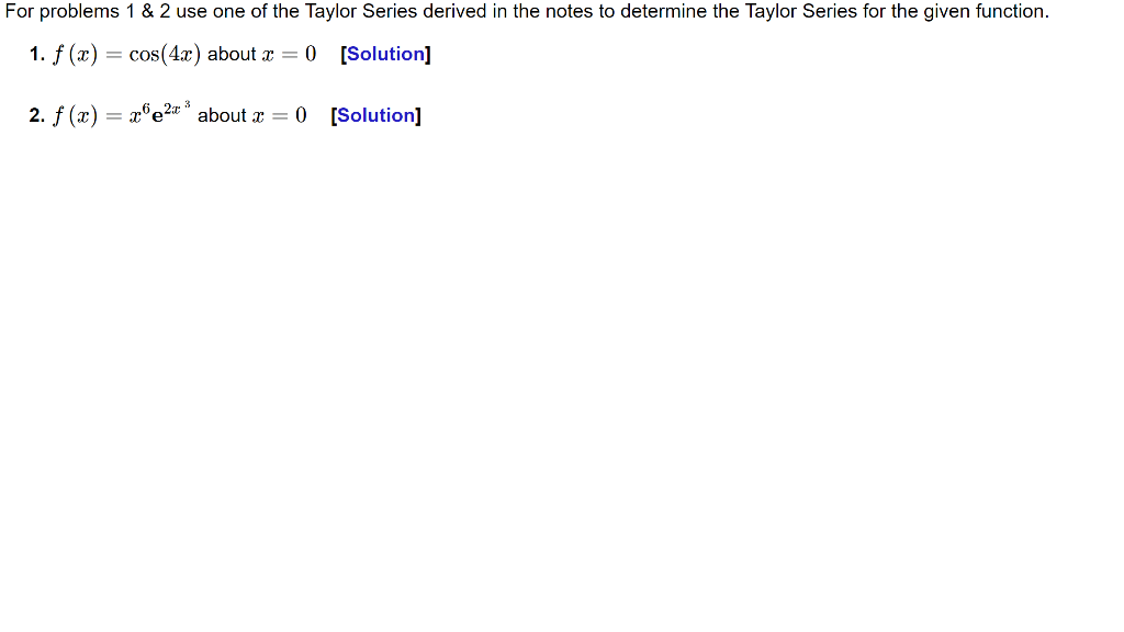 Solved For problems 1 & 2 use one of the Taylor Series | Chegg.com