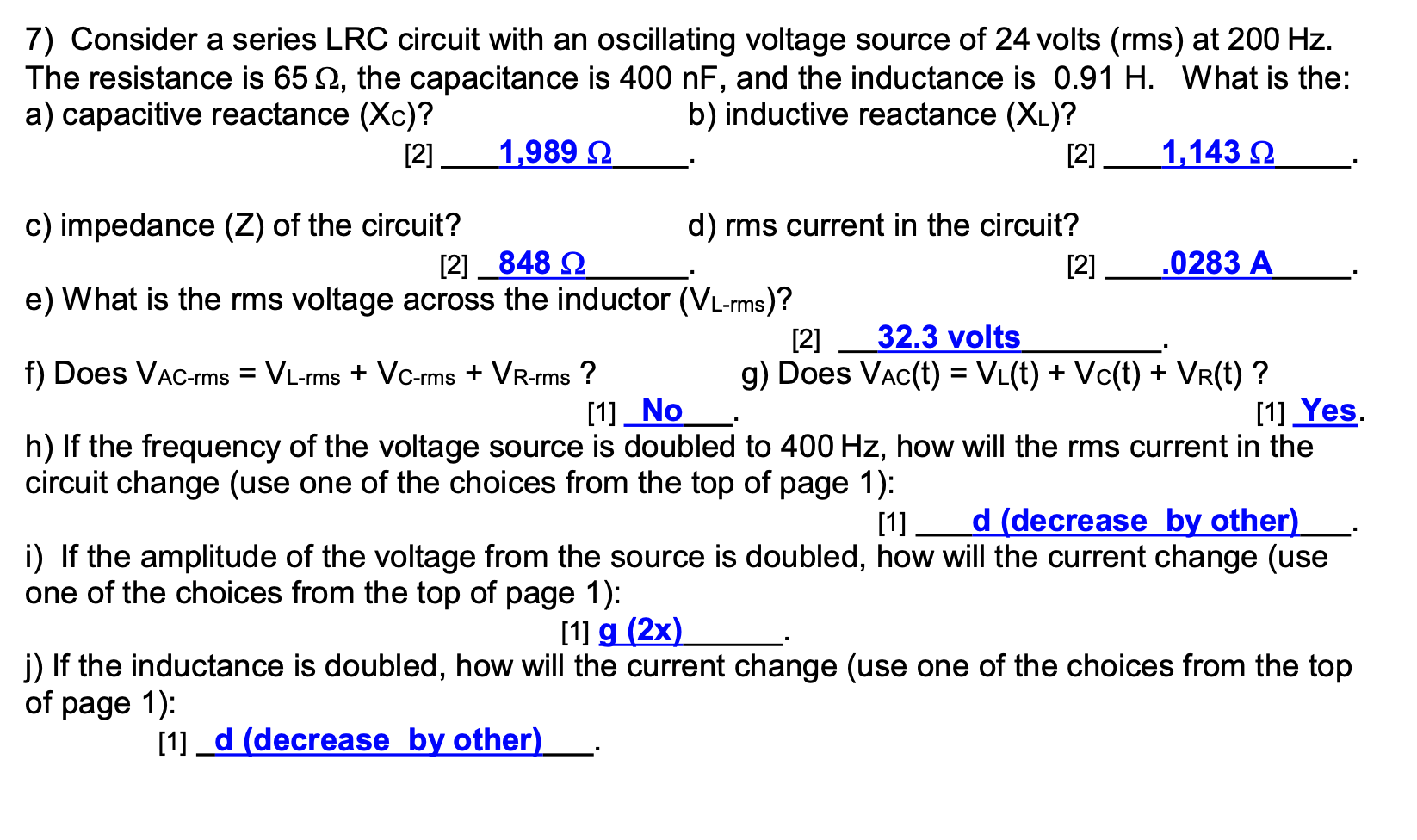 Solved 7) Consider a series LRC circuit with an oscillating | Chegg.com