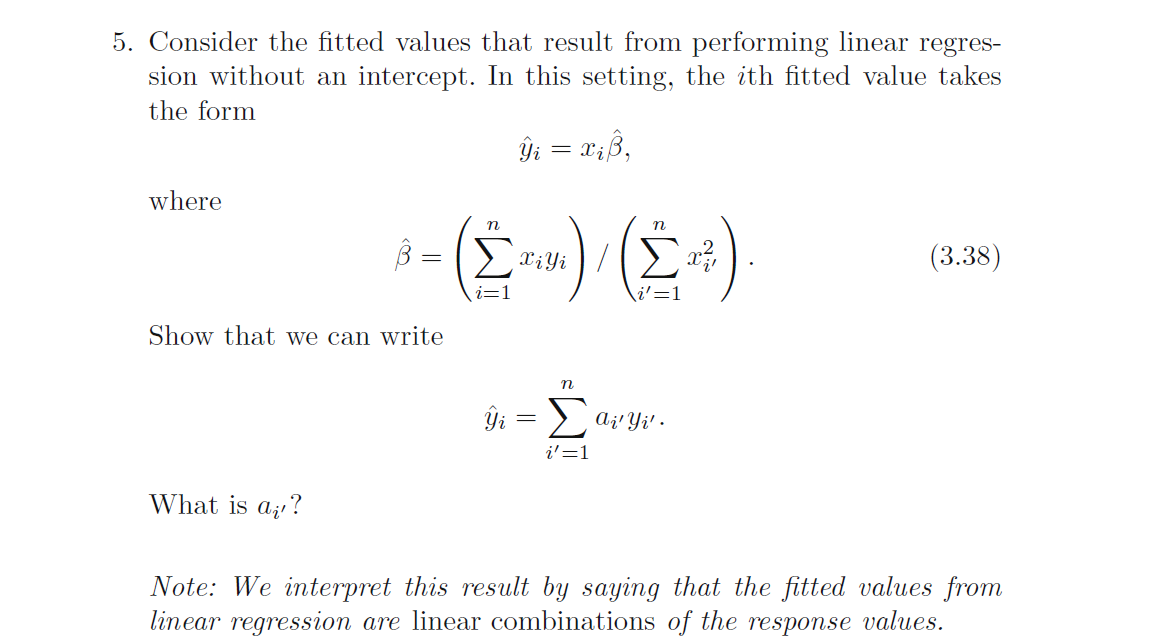 Solved 5. Consider the fitted values that result from | Chegg.com