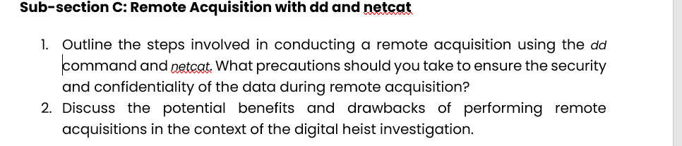 Solved Sub-section C: Remote Acquisition with dd and netcat | Chegg.com