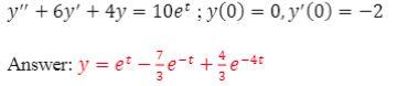 Solved y" + 6y' + 4y = 10e* ; y(0) = 0,y'(0 = -2 Answer: y = | Chegg.com