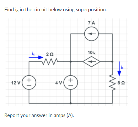 Solved Find Io in the circuit below using superposition. | Chegg.com