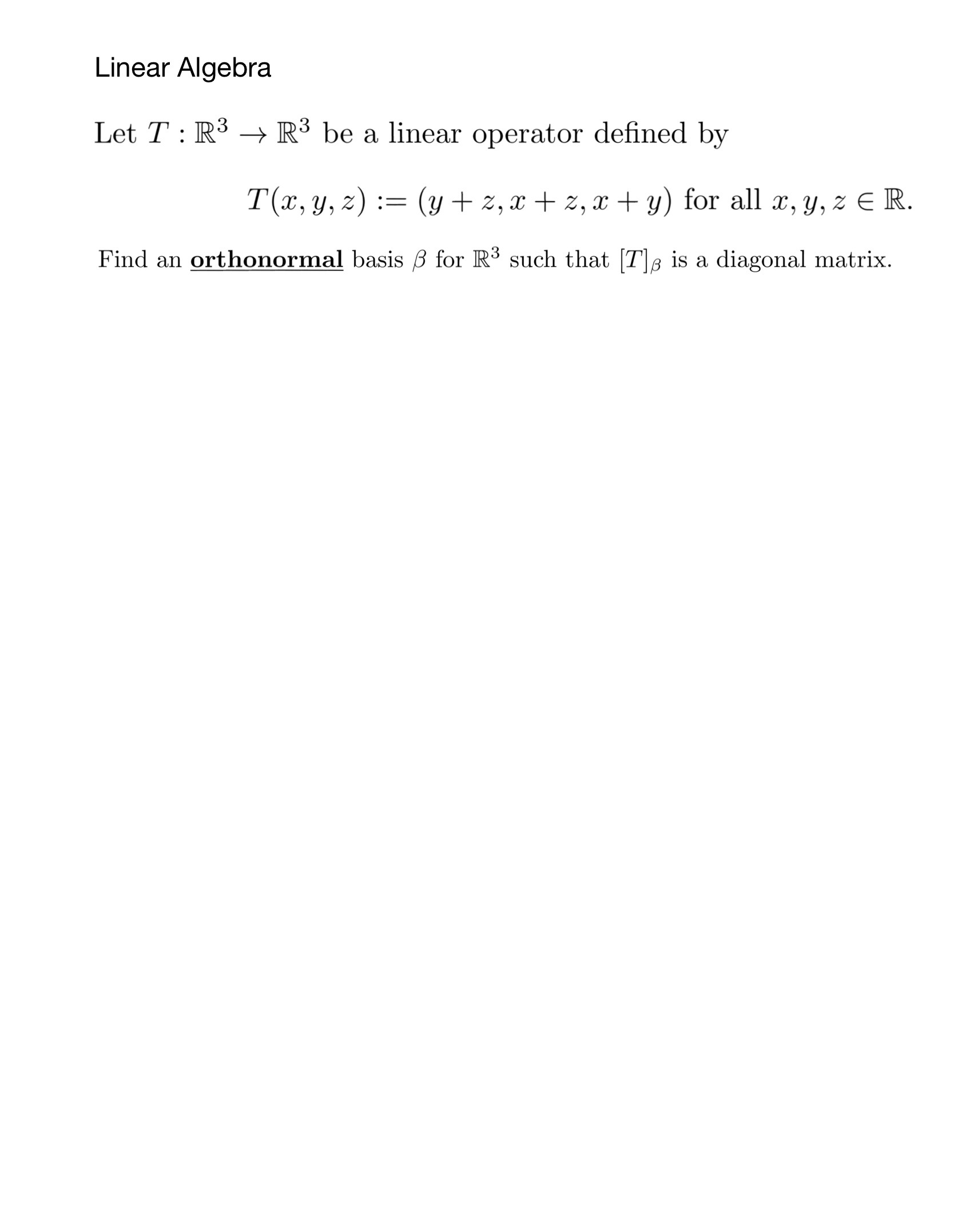 Solved Linear Algebra Let T:R3→R3 be a linear operator | Chegg.com