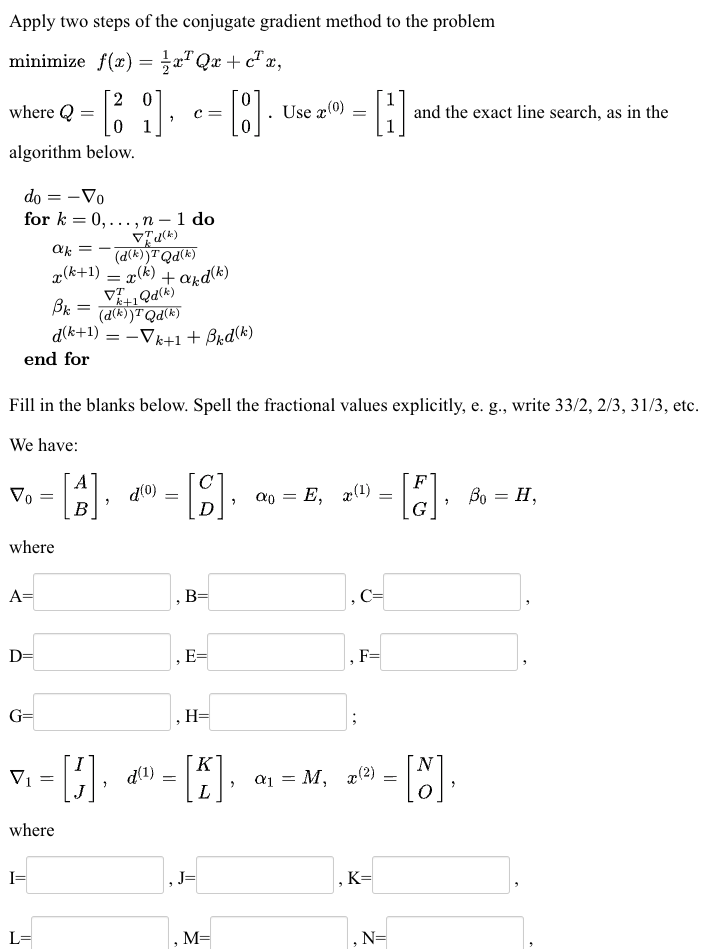 Solved Apply two steps of the conjugate gradient method to | Chegg.com
