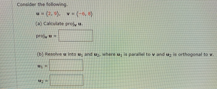 Solved Consider the following. (a) Calculate projv u prolv u | Chegg.com