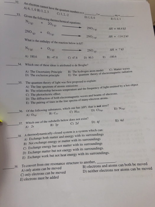 Solved 32. An electron cannot have the quantum numbers n A) | Chegg.com