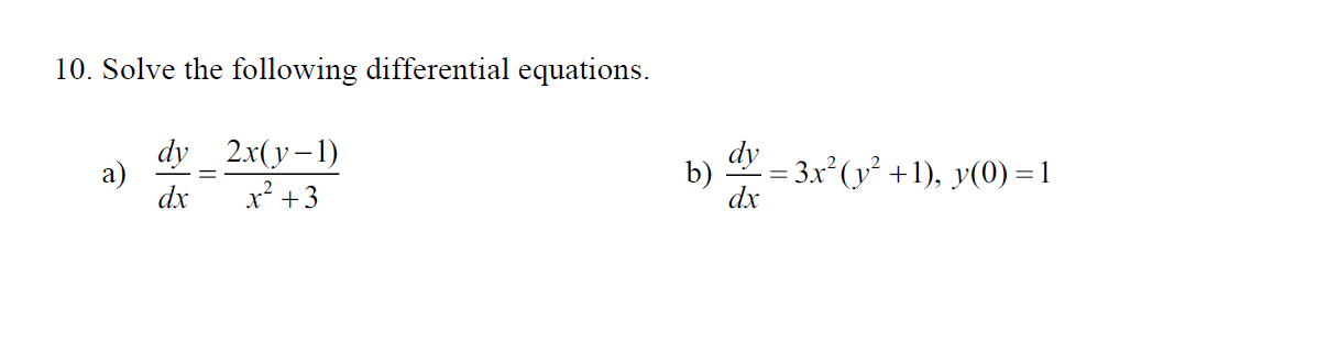 Solved 10. Solve the following differential equations. a) | Chegg.com