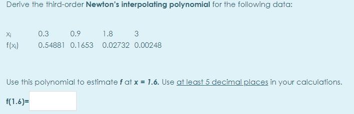 Solved Derive the third-order Newton's interpolating | Chegg.com