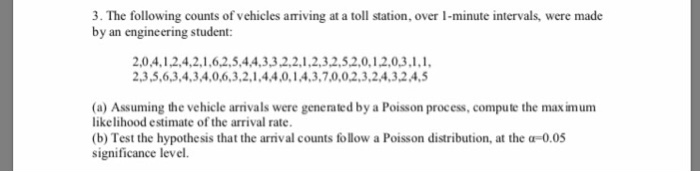 Solved 3. The following counts of vehicles arriving at a | Chegg.com