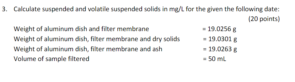 Solved 3. Calculate suspended and volatile suspended solids | Chegg.com