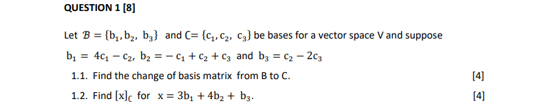 Solved Let B={b1, b2, b3} and C={c1,c2,c3} be bases for a | Chegg.com