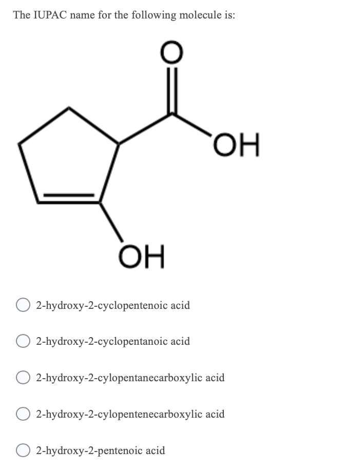 Solved The IUPAC name for the following molecule is: ОН OH | Chegg.com