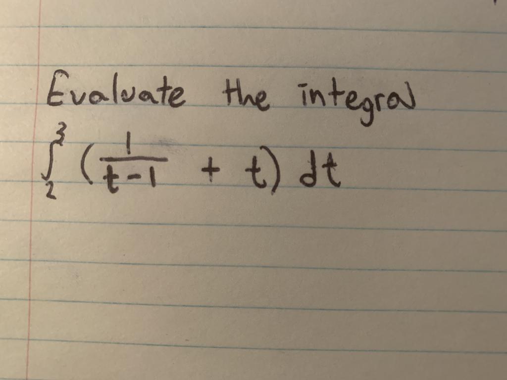 Solved Evaluate the integral (+ t) dt | Chegg.com
