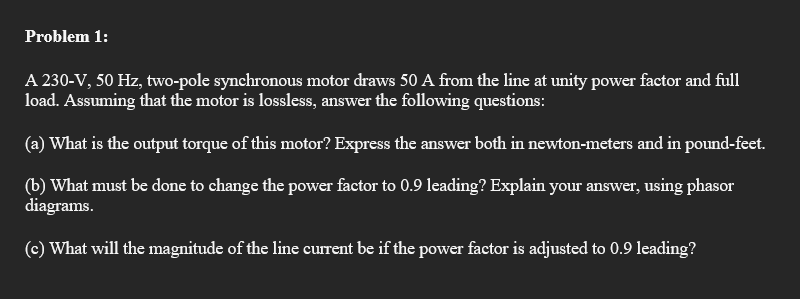 Solved Problem 1: A 230-V, 50 Hz, two-pole synchronous motor | Chegg.com