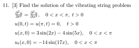 Solved at? 11. [3] Find the solution of the vibrating string | Chegg.com