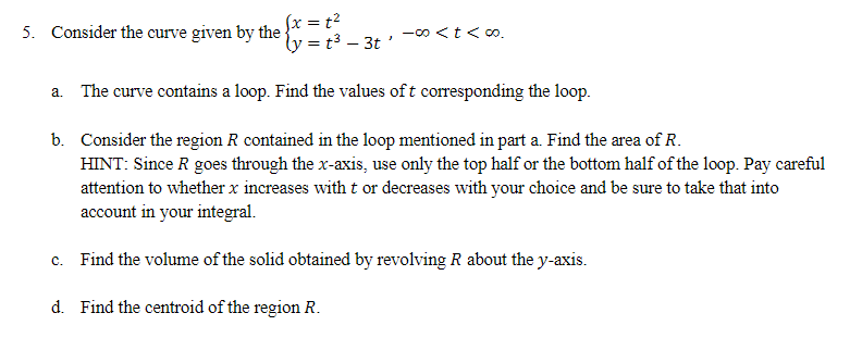 Solved 5. Consider the curve given by the {x=t2y=t3−3t,−∞ | Chegg.com