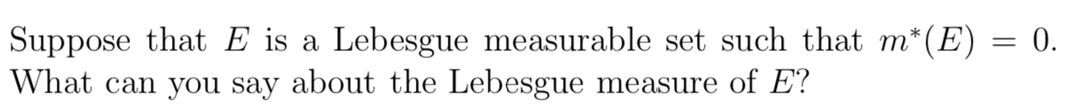 Solved Suppose that E is a Lebesgue measurable set such that | Chegg.com