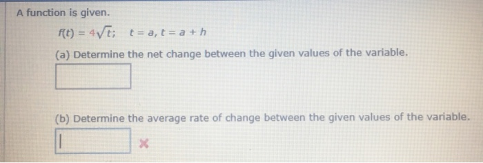 Solved A function is given. (a) Determine the net change | Chegg.com